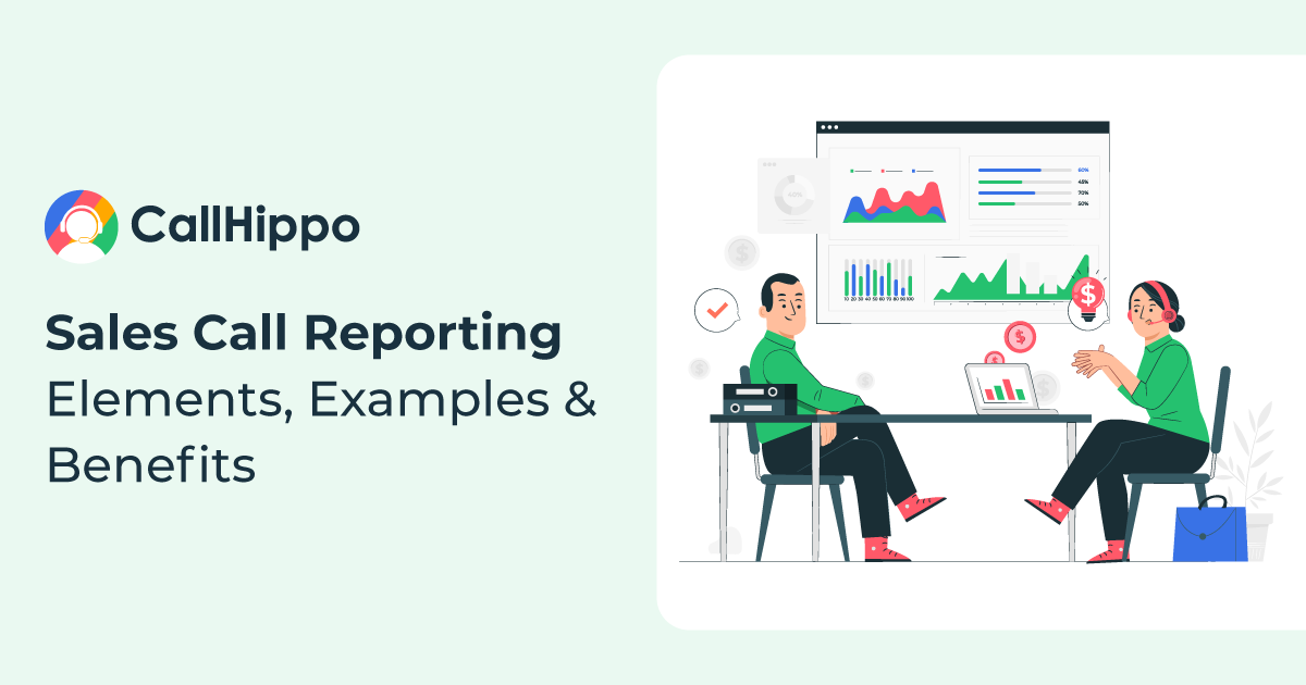Sales Call Reporting: Templates, Examples, Best Practices