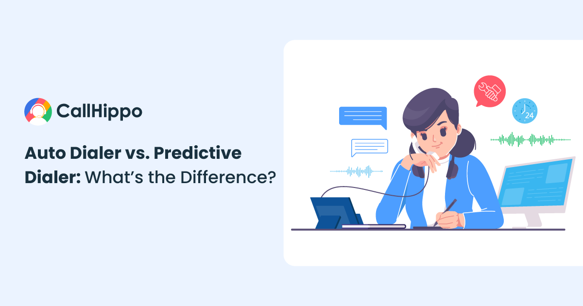 Predictive Dialer vs. Auto Dialer: What’s the Difference?