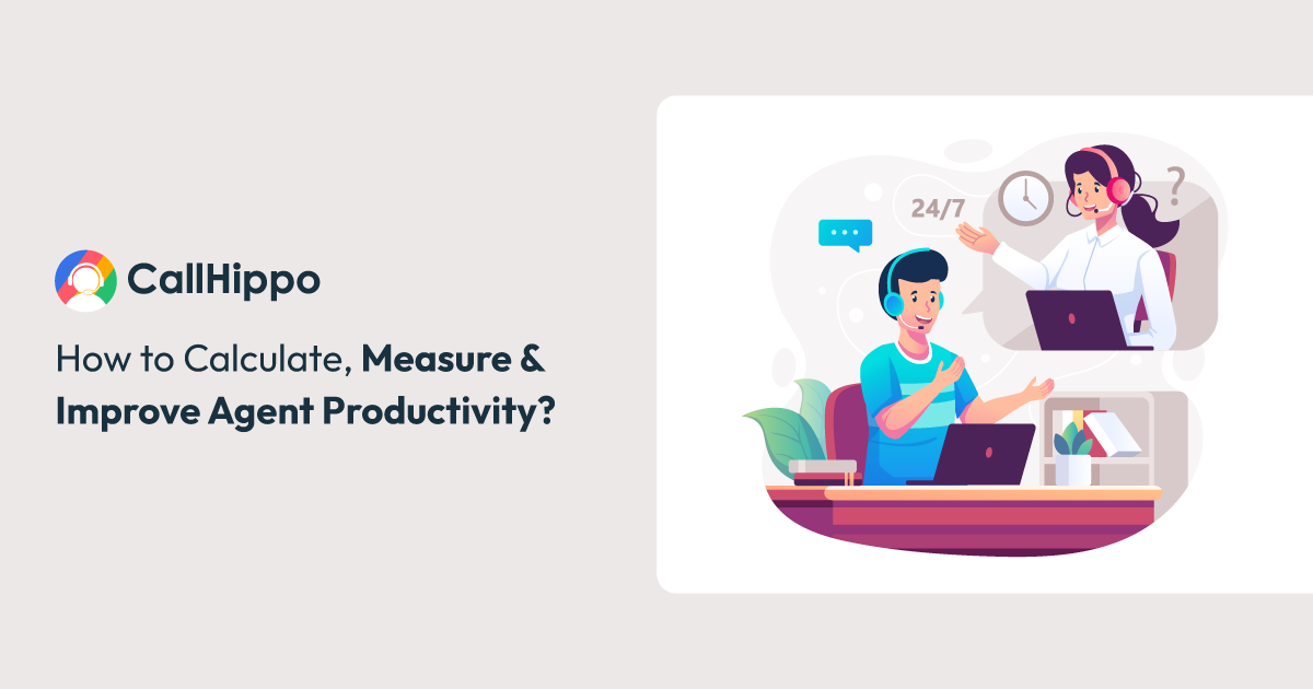 10 Strategies To Improve Agent Productivity In Call Centers