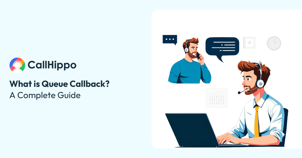 What is Queue Callback? Benefits, Best Practices & How It Works?