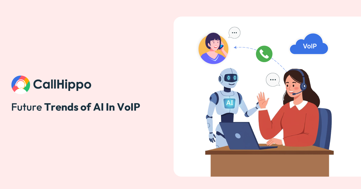 Future Trends of AI In VoIP | CallHippo